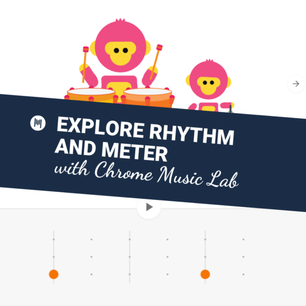 Explore rhythm and meter with the Chrome Music Lab [Free Lesson Plan ...