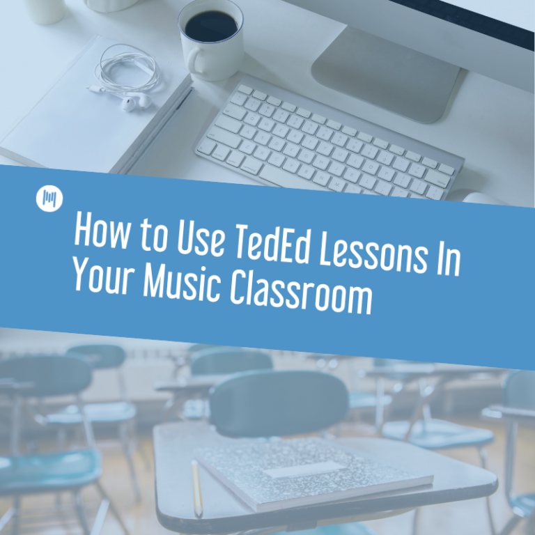 How to Use TedEd Lessons In Your Music Classroom – Midnight Music